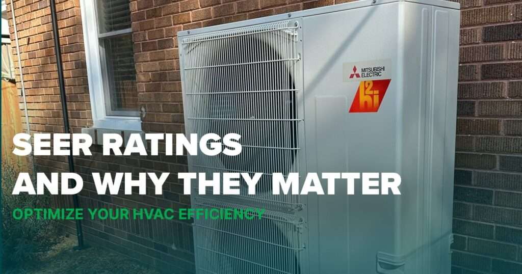Understanding SEER Ratings and Why They Matter - Greenlink Energy Solutions